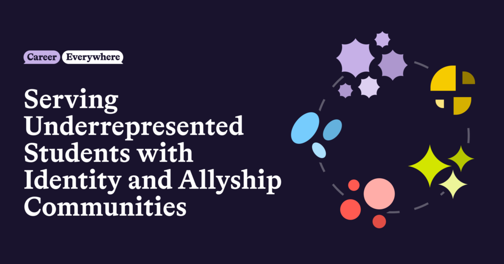 Serving Underrepresented Students with Identity and Allyship ...