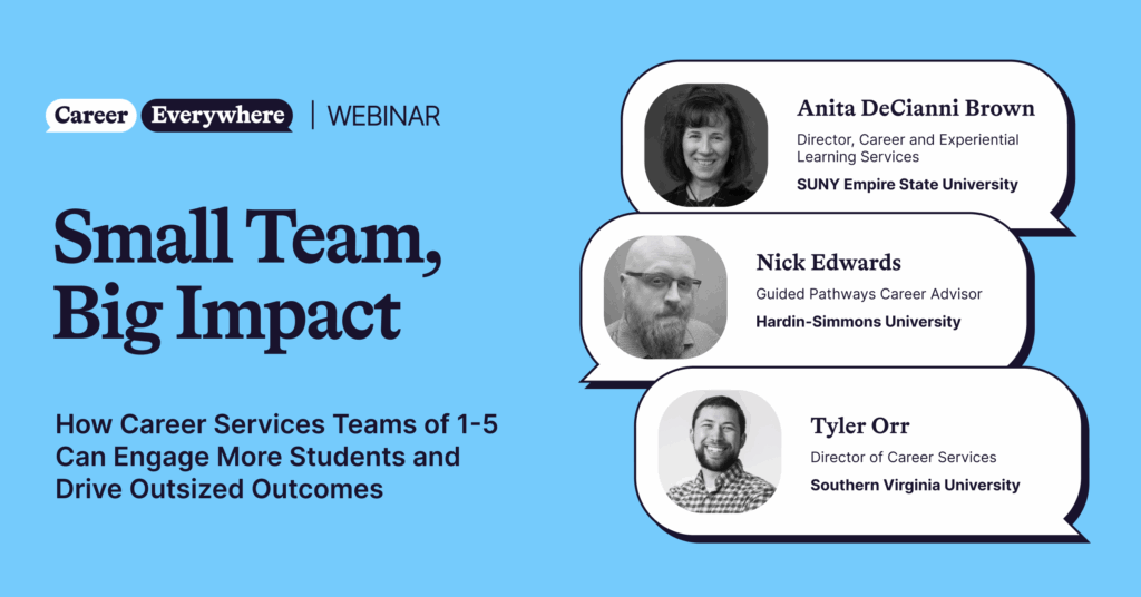 Small Team, Big Impact: How Career Services Teams of 1-5 Can Engage More Students and Drive ...