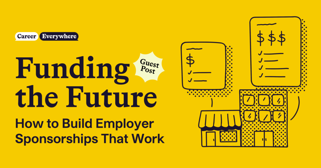 Funding the Future: How Career Centers Can Build Employer Sponsorships ...