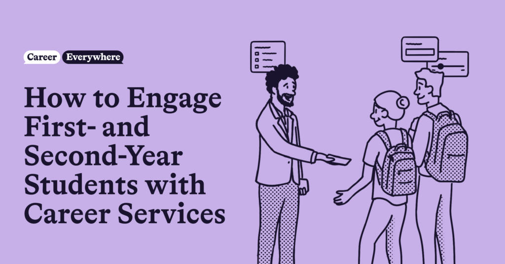 How to Engage First- and Second-Year Students with Career Services ...